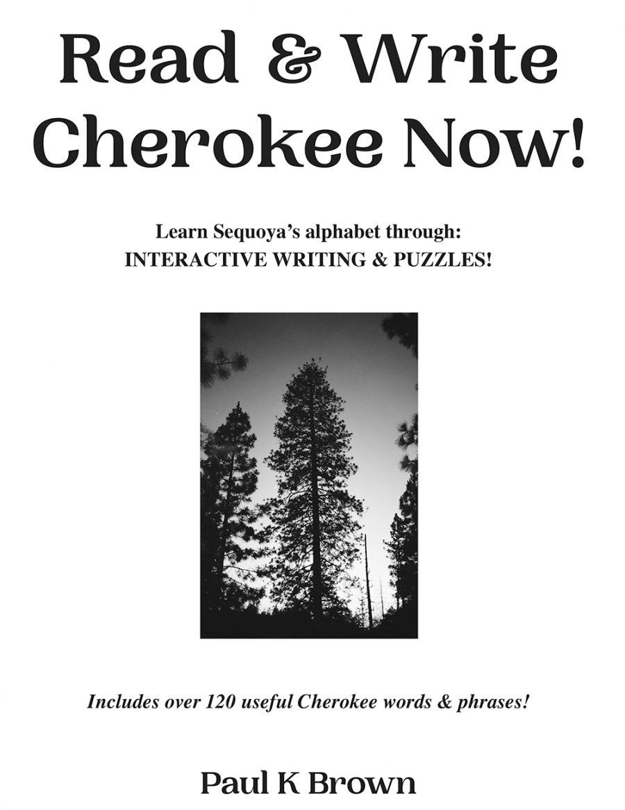 Read & Write Cherokee Now! – Paul K Brown